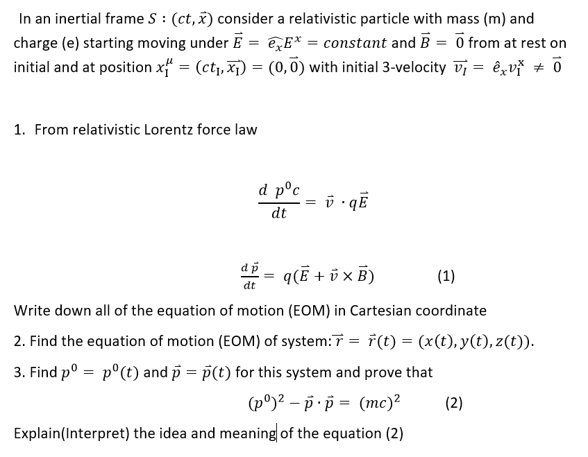 Solved In an inertial frame S:(ct,x) consider a relativistic | Chegg.com