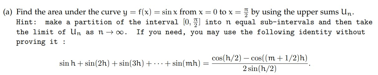 Solved (a) Find the area under the curve y = f(x) = sin x | Chegg.com