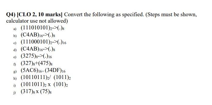 Solved c) Q4) [CLO 2, 10 marks] Convert the following as | Chegg.com