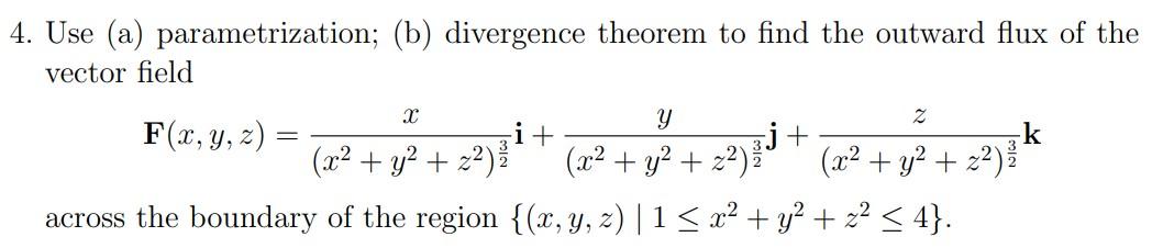 Solved 4. Use (a) parametrization; (b) divergence theorem to | Chegg.com