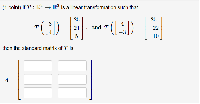 Solved (1 point) If T:R2→R3 is a linear transformation such | Chegg.com