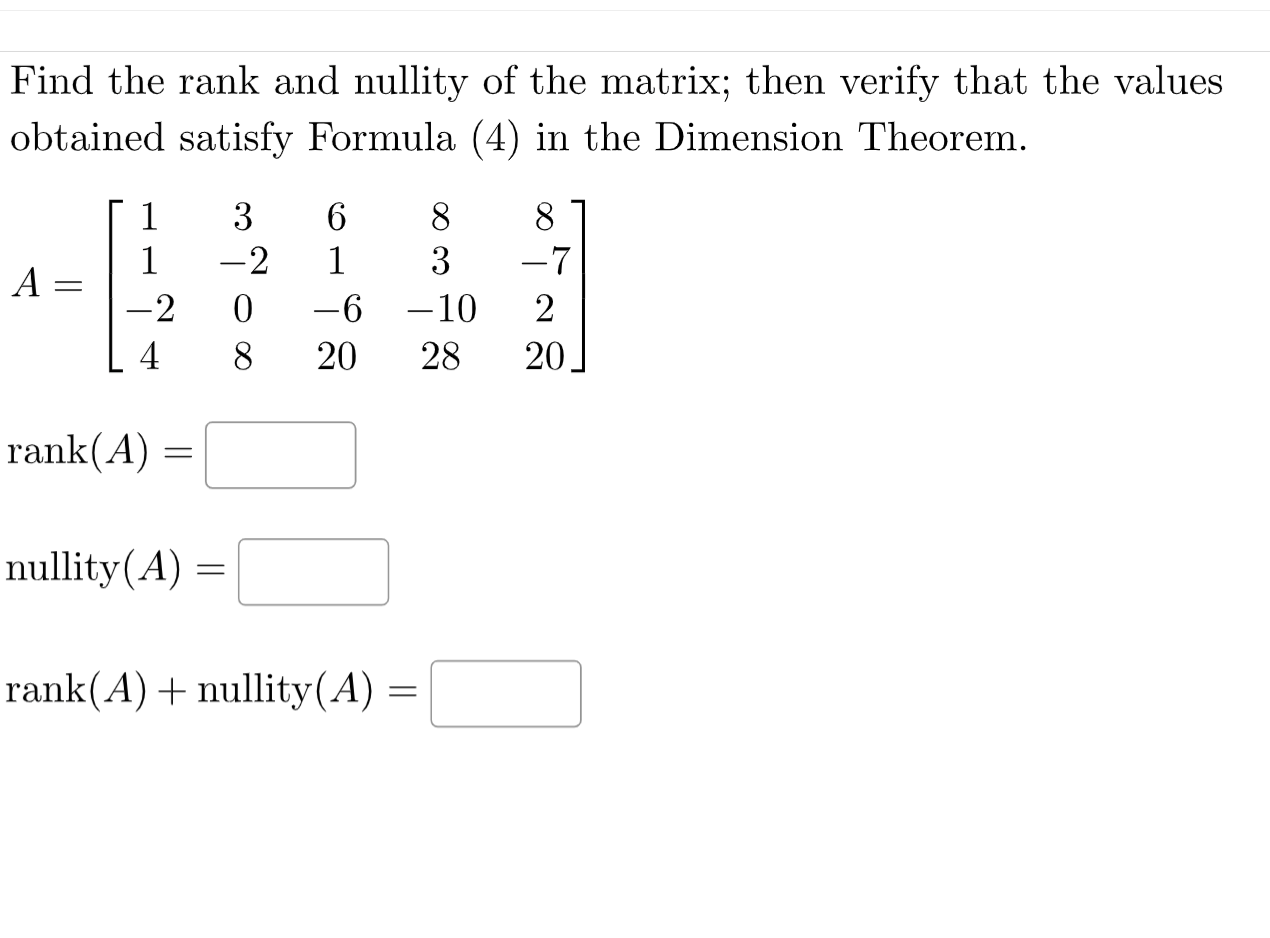 Solved Find the rank and nullity of the matrix; then verify | Chegg.com