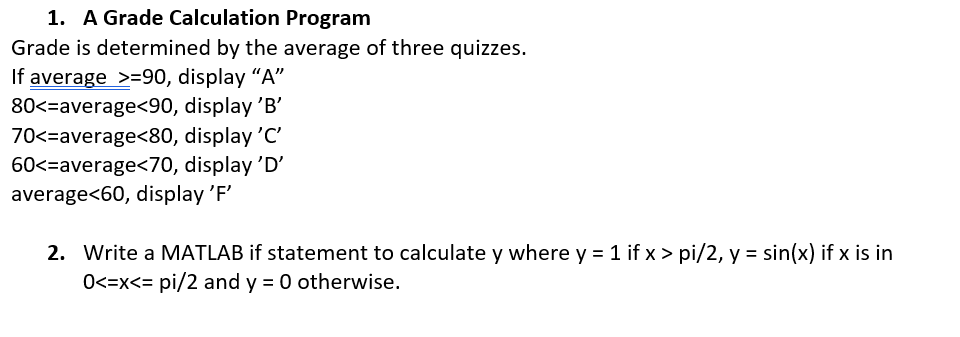 Solved 1. A Grade Calculation Program Grade is determined by | Chegg.com