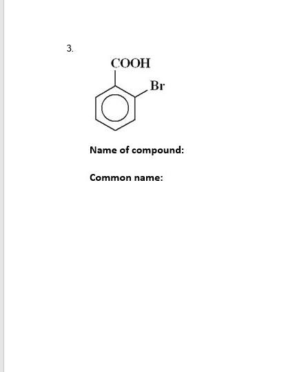 Solved 3. COOH Br Name of compound: Common name: | Chegg.com