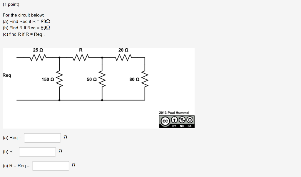 Solved (1 point) For the circuit below: (a) Find Req if R = | Chegg.com