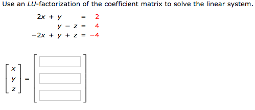 Solved Use an LU-factorization of the coefficient matrix to | Chegg.com