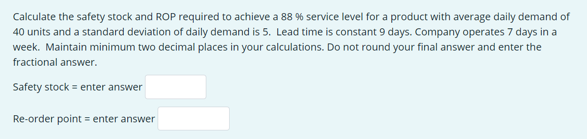 Solved a Calculate the safety stock and ROP required to | Chegg.com