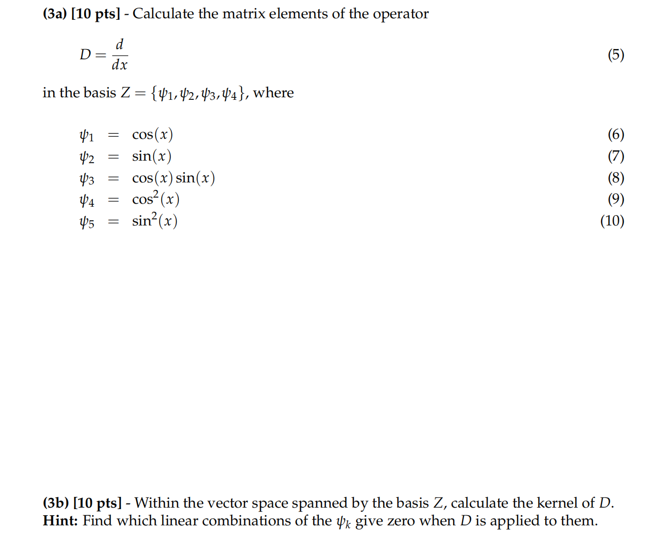 Solved (3a) [10 pts] - Calculate the matrix elements of the | Chegg.com