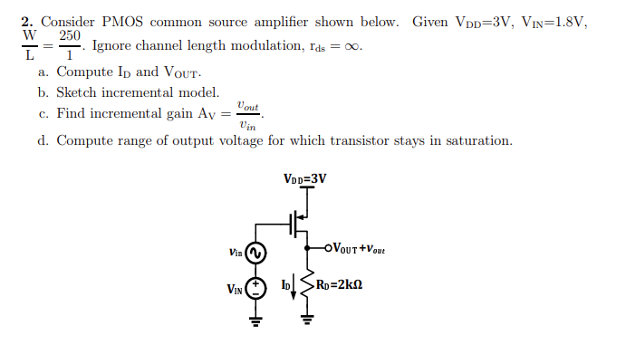 Solved 2. Consider PMOS common source amplifier shown below. | Chegg.com