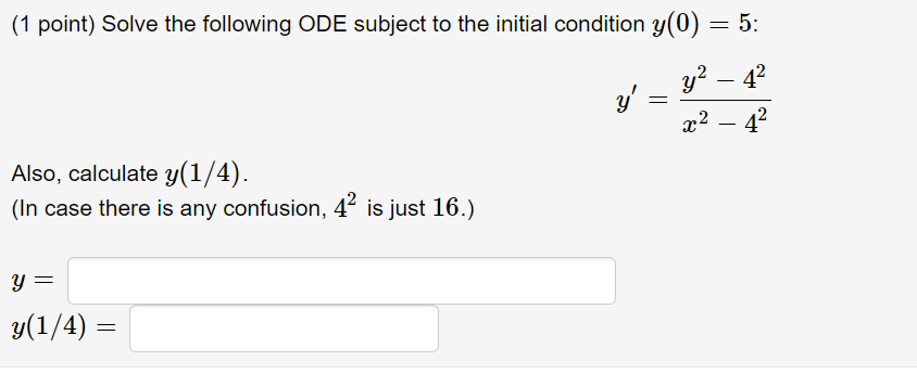 Solved (1 point) Solve the following ODE subject to the | Chegg.com