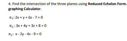 Solved 4. Find the intersection of the three planes using | Chegg.com