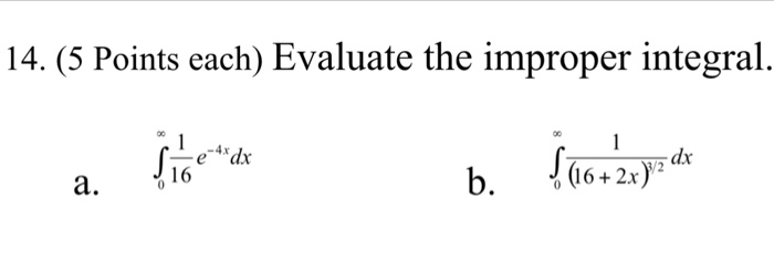 Solved Evaluate the improper integral. Integral^infinity_0 | Chegg.com
