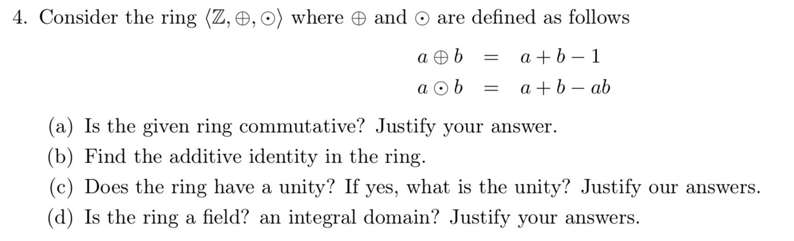 Solved 4. Consider the ring (Z, 0, 0) where and are defined | Chegg.com