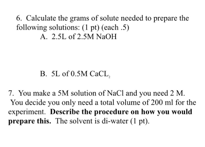Solved 6. Calculate the grams of solute needed to prepare | Chegg.com