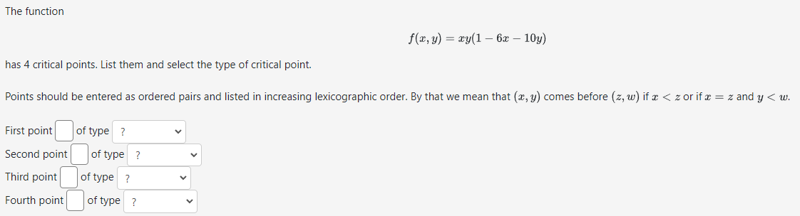 Solved The functionf(x,y)=xy(1-6x-10y)has 4 ﻿critical | Chegg.com