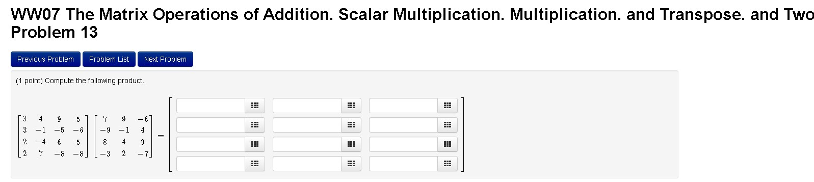 Solved WW07 The Matrix Operations of Addition. Scalar | Chegg.com