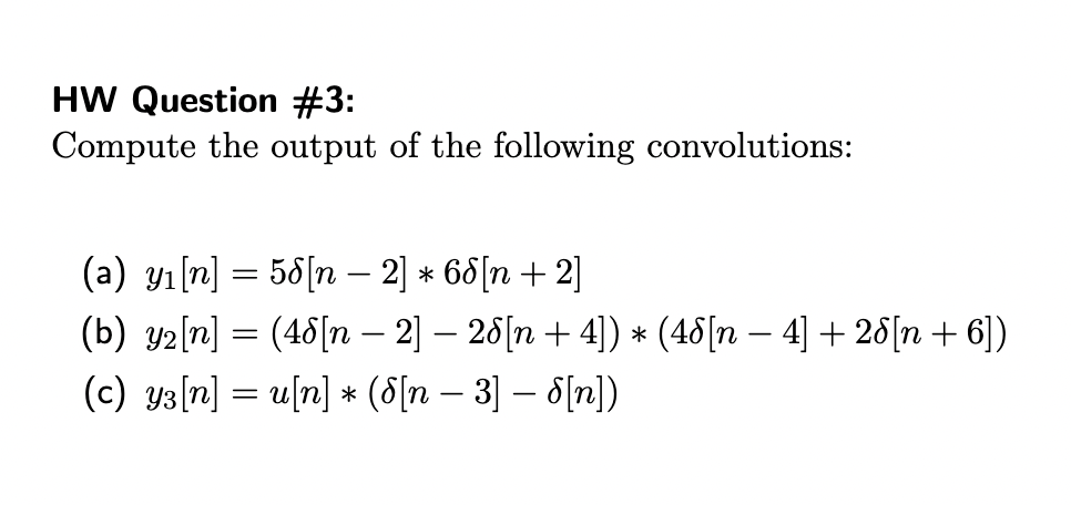 Solved HW Question \#3: Compute the output of the following | Chegg.com