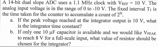 Solved A 14-bit dual slope ADC uses a 1.1 ﻿MHz clock with | Chegg.com