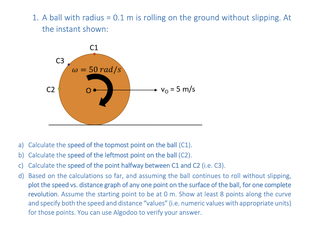 Solved 1. A ball with radius 0.1 m is rolling on the ground | Chegg.com