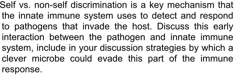 Solved Self vs. ﻿non-self discrimination is a key mechanism | Chegg.com