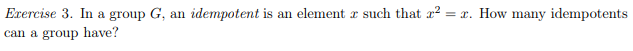 Solved Exercise 3 In A Group G An Idempotent Is An