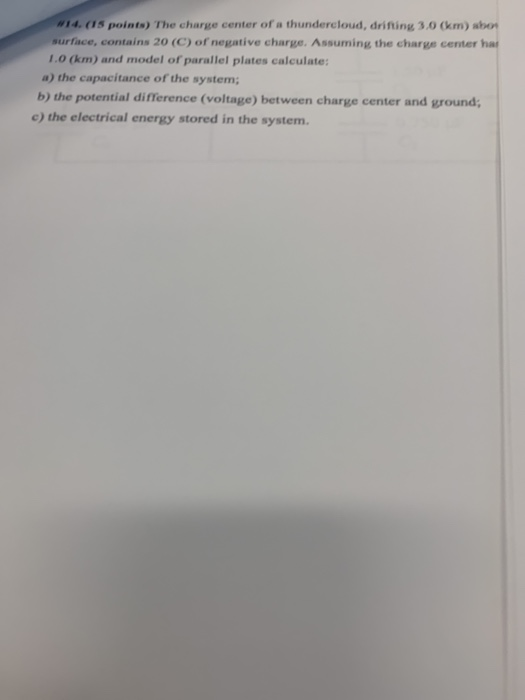 Solved 14. (15 points) The charge center of a thundercloud, | Chegg.com