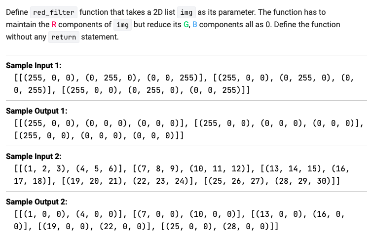 Solved Define red_filter function that takes a 2D list img | Chegg.com