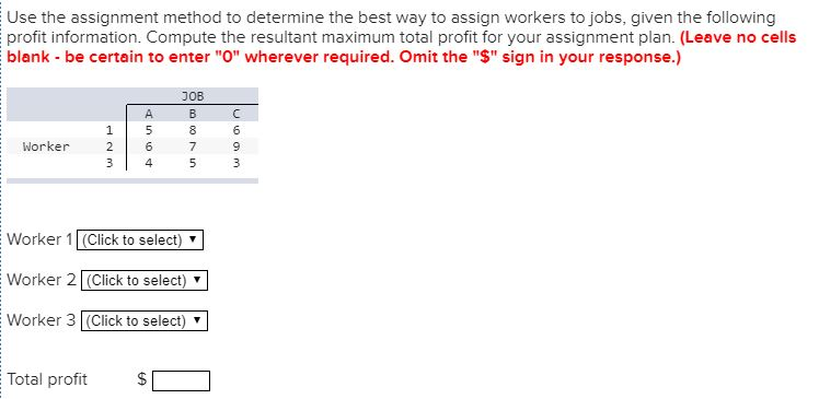 Use the assignment method to determine the best way | Chegg.com