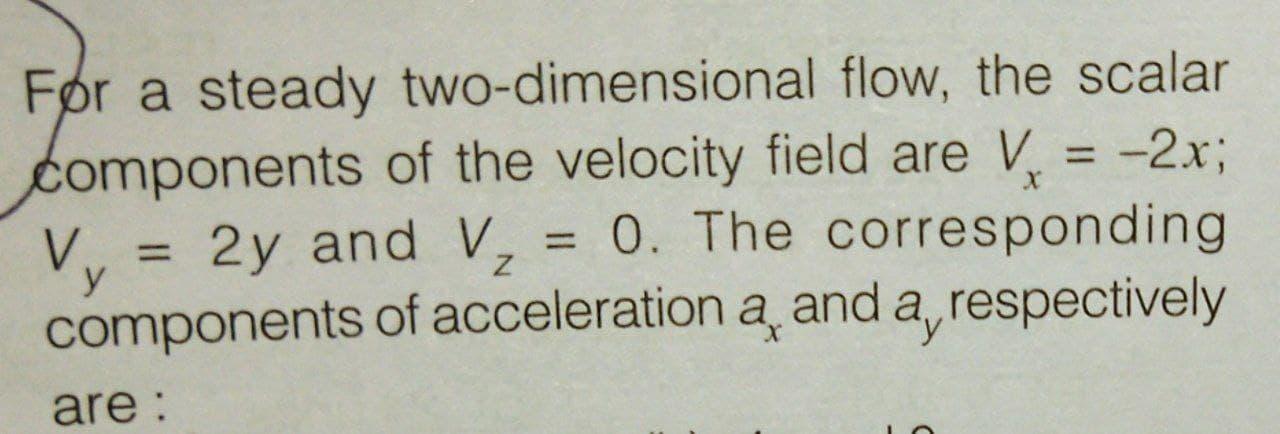 Solved For a steady two-dimensional flow, the scalar | Chegg.com