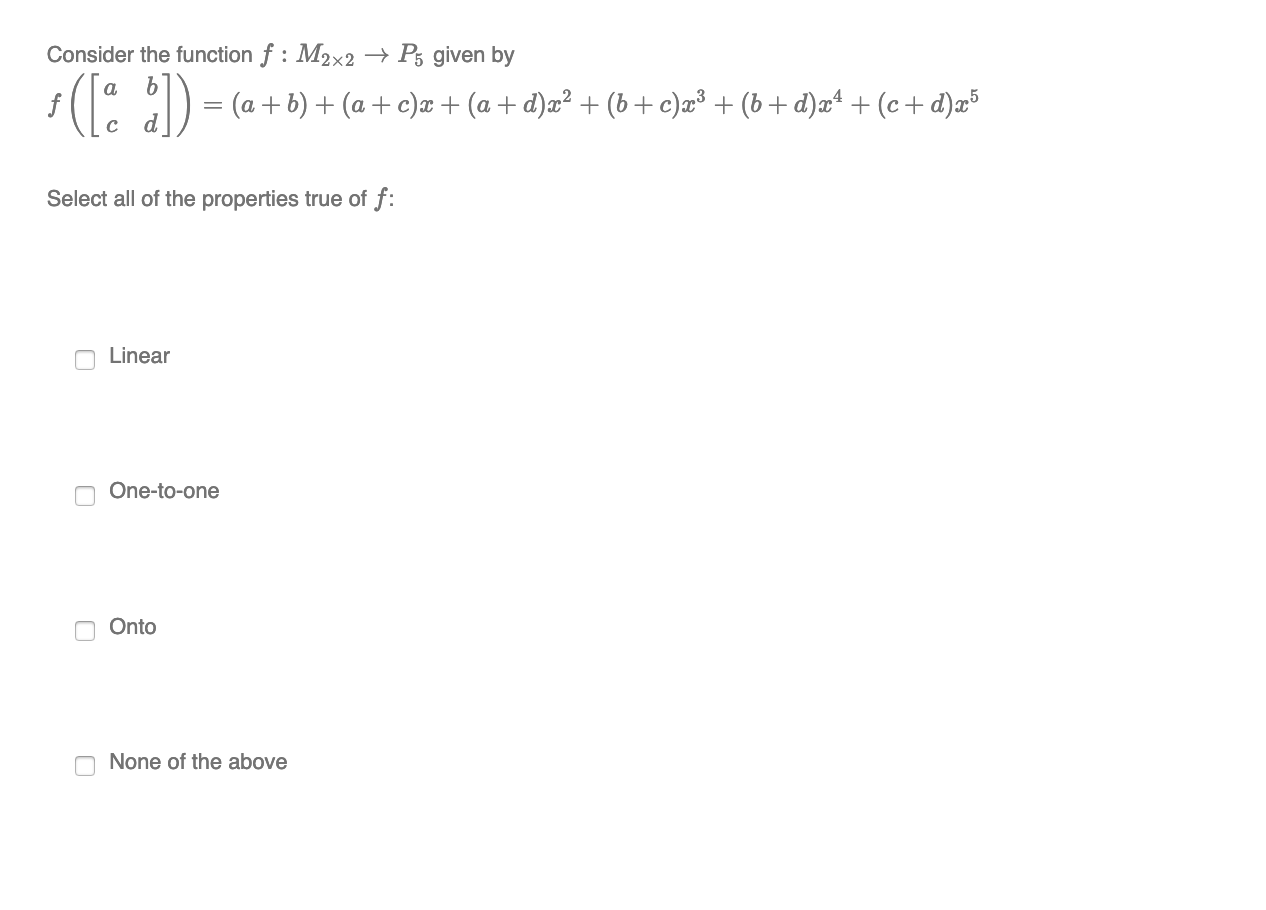 Solved Consider the function f : M2x2 + P5 given by b s([a | Chegg.com
