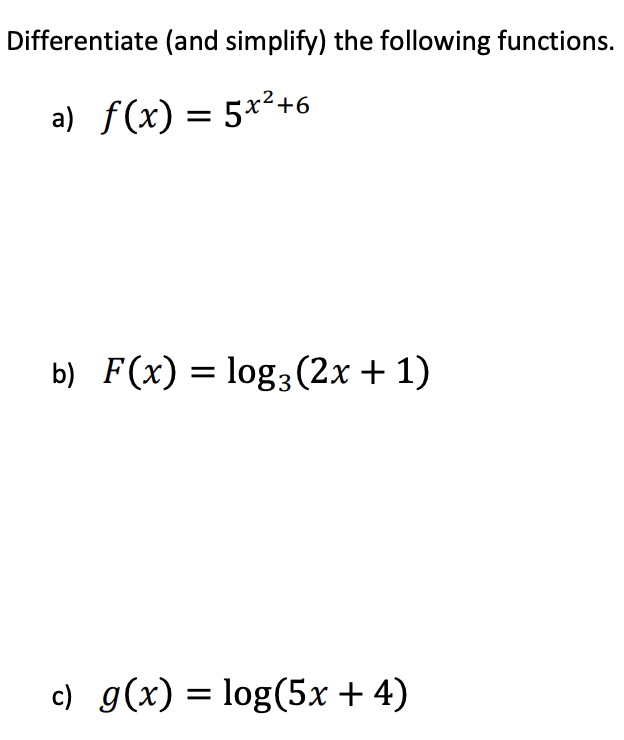 Solved Differentiate (and simplify) the following functions. | Chegg.com