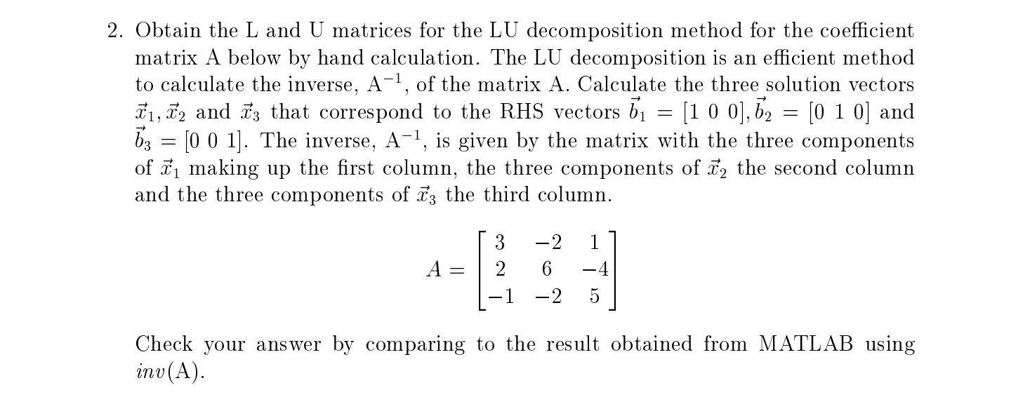 Solved 2. Obtain the L and U matrices for the LU | Chegg.com