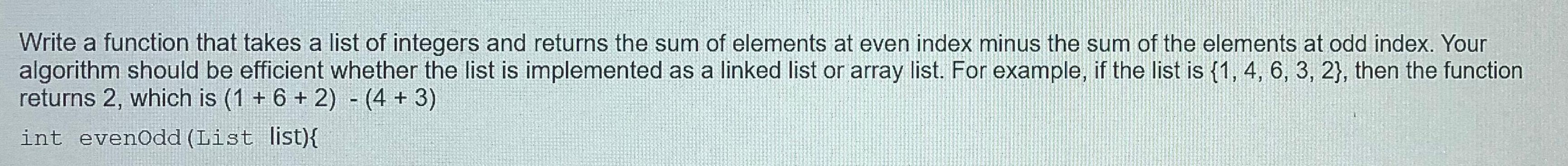 Solved Write a function that takes a list of integers and | Chegg.com