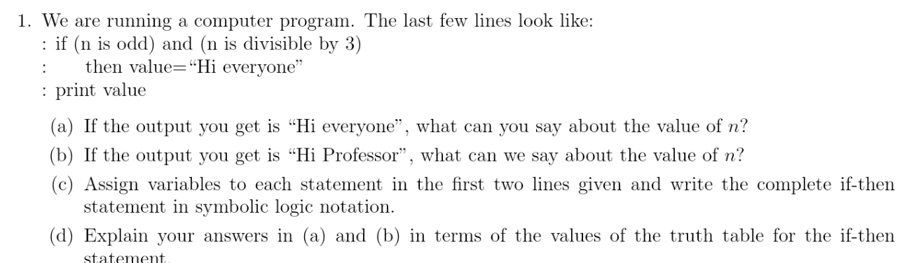 Solved 1. We are running a computer program. The last few | Chegg.com