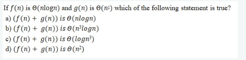 Solved If f(n) is (nlogn) and g(n) is (na) which of the | Chegg.com
