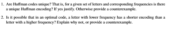 Solved 1. Are Huffman codes unique? That is, for a given set | Chegg.com