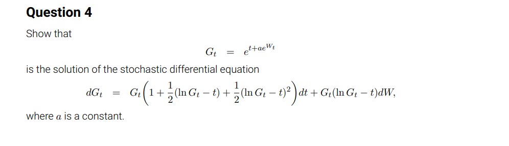 Solved Question 4 Show that et taeWe Gt = is the solution of | Chegg.com