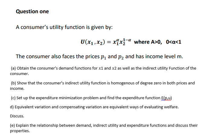 Solved Question one A consumer's utility function is given | Chegg.com
