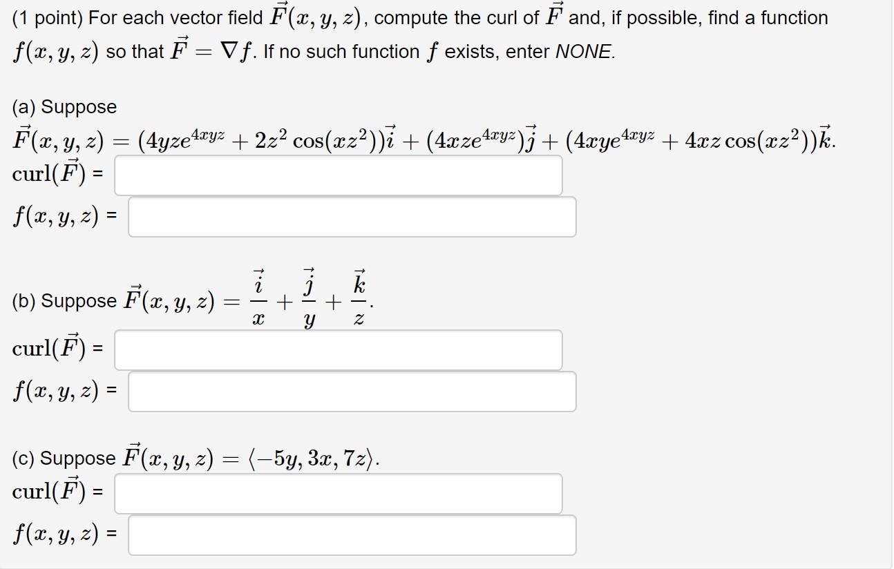 Solved (1 point) For each vector field F(x, y, z), compute | Chegg.com