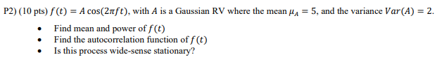 Solved P2) (10pts)f(t)=A cos(2pi ft), with A is a Gaussian | Chegg.com