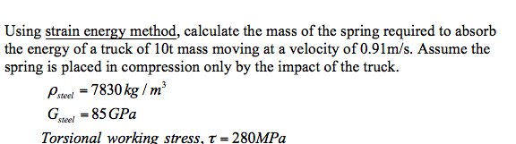 Solved Using strain energy method, calculate the mass of the | Chegg.com