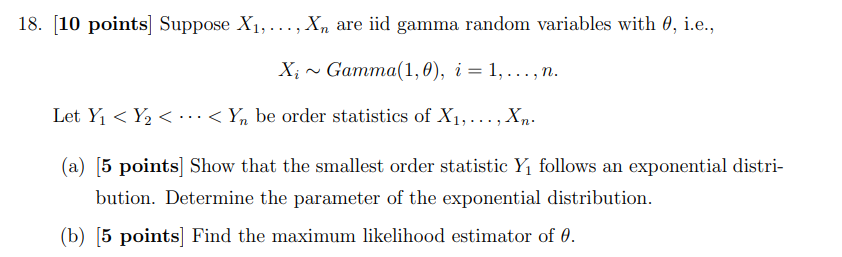 Solved [10 points ] Suppose X1,…,Xn are iid gamma random | Chegg.com