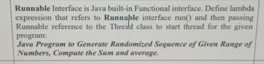 Solved Runnable Interface is Java built-in Functional | Chegg.com
