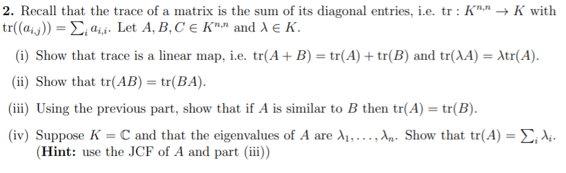 Solved 2. Recall that the trace of a matrix is the sum of | Chegg.com