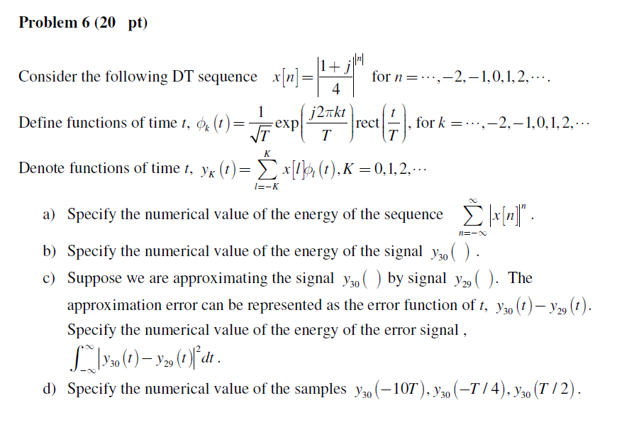 Solved Problem 6 (20 pt) 1+ 11n| Consider the following DT | Chegg.com