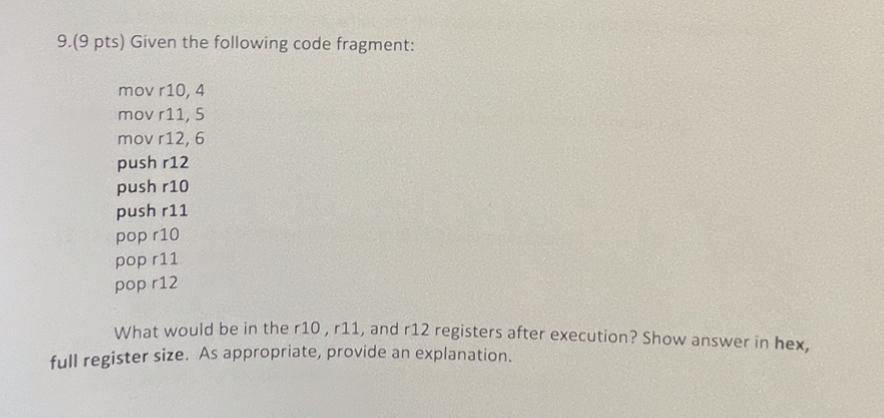 Solved 9.(9 pts) Given the following code fragment: mov | Chegg.com