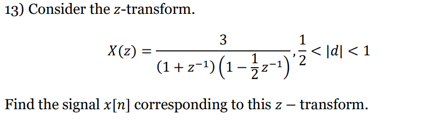 Solved 13) Consider the z-transform. | Chegg.com