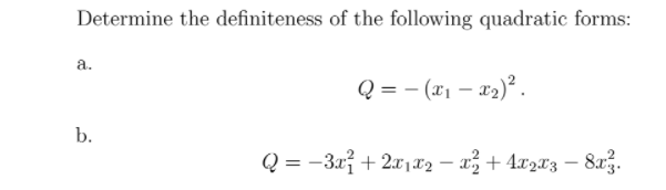 Solved Determine the definiteness of the following quadratic | Chegg.com