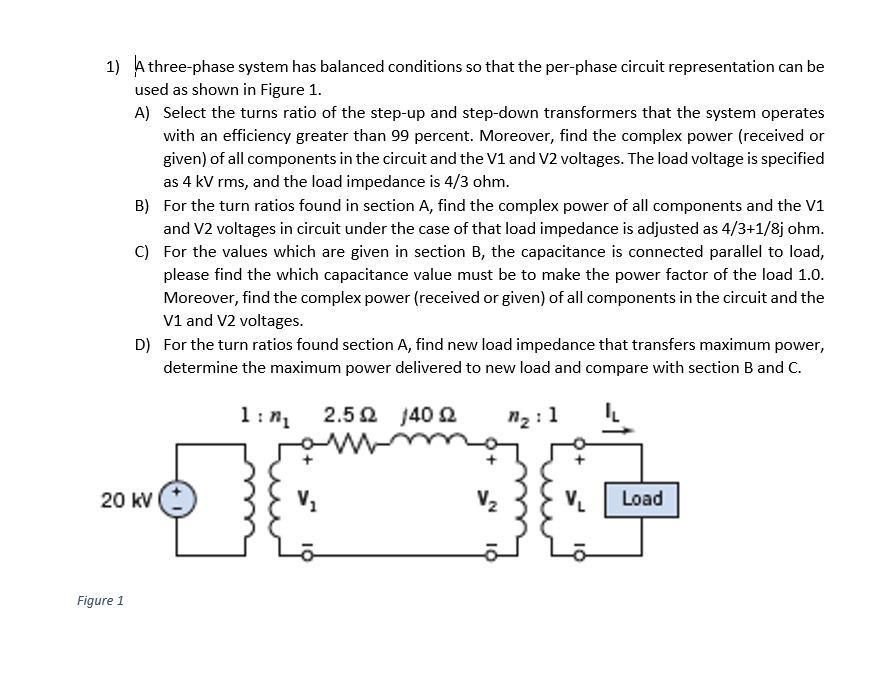 Solved 1) A three-phase system has balanced conditions so | Chegg.com