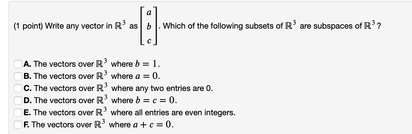 Solved (1 point) Write any vector in R3 as b . Which of the | Chegg.com